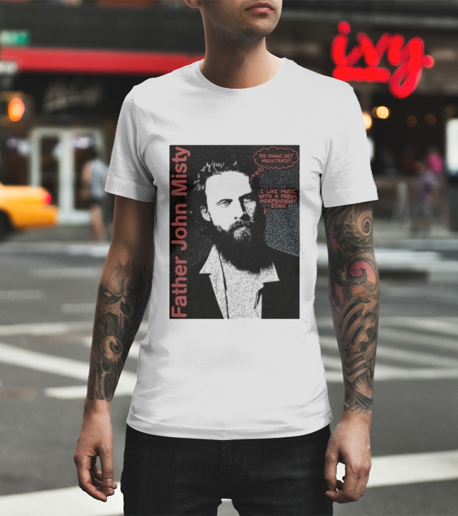 Father John Misty Did Ringo Get Multitrack Fresh Independent Edge T-Shirt