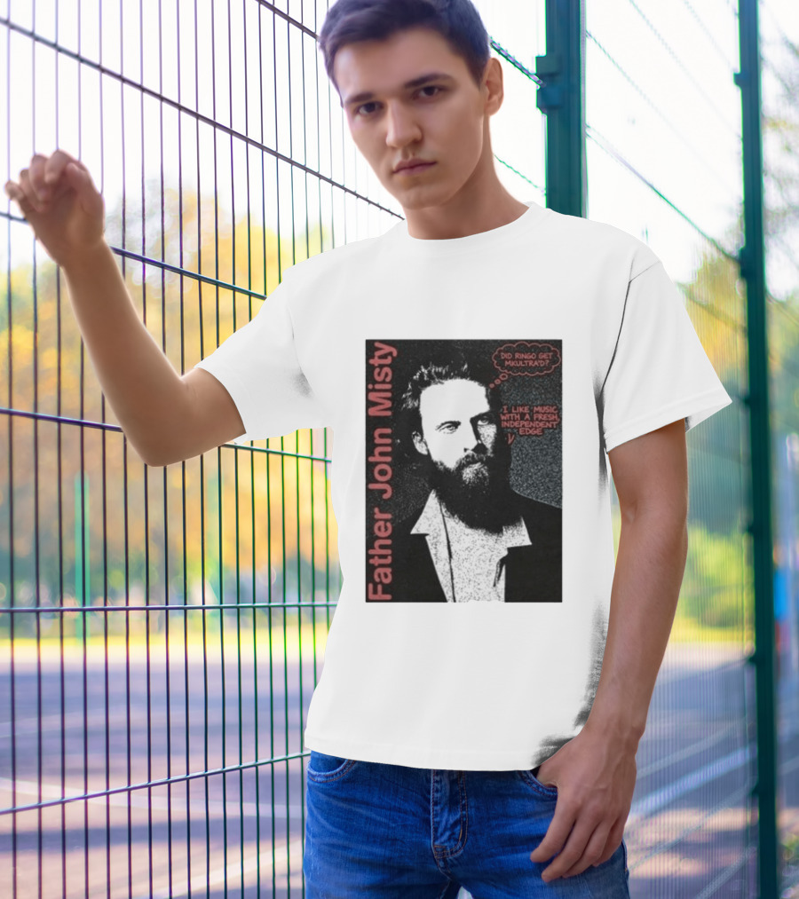 Father John Misty Did Ringo Get Multitrack Fresh Independent Edge T-Shirt