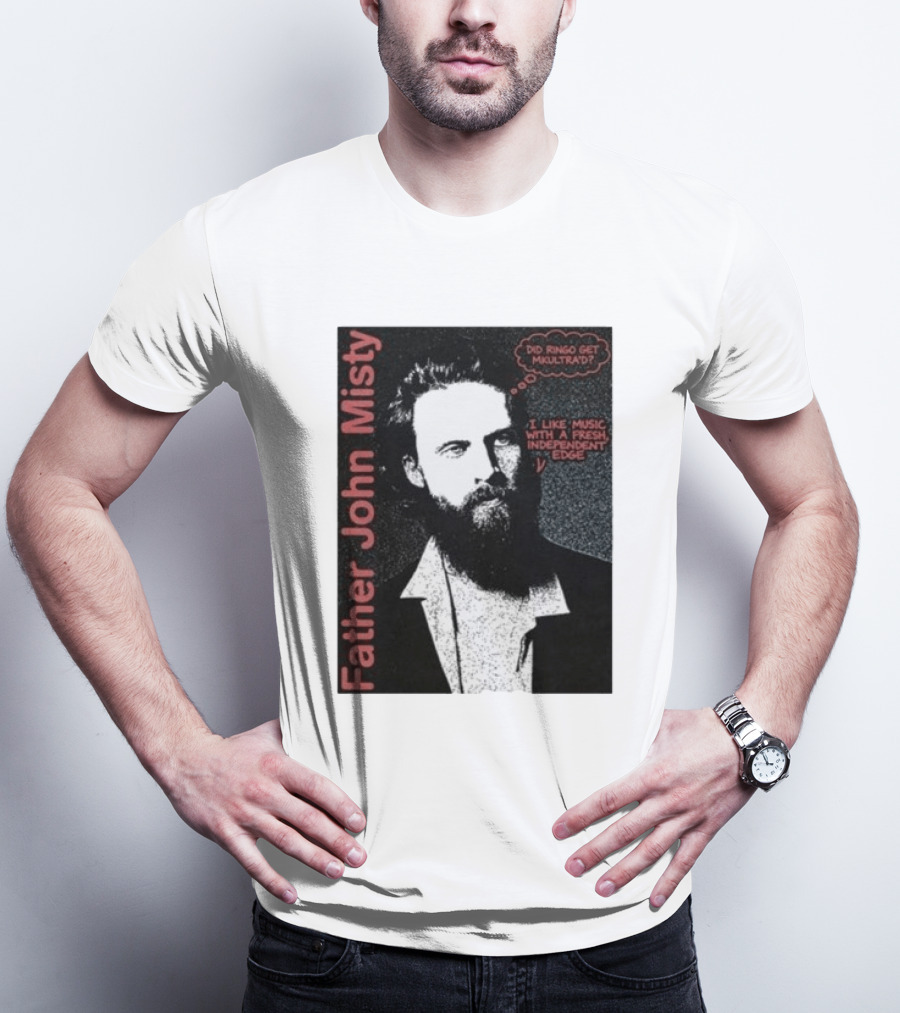 Father John Misty Did Ringo Get Multitrack Fresh Independent Edge T-Shirt