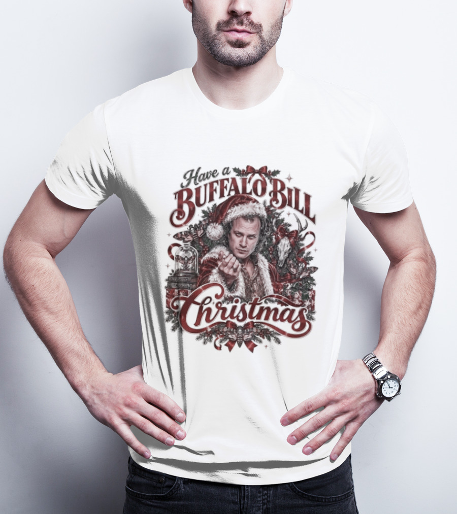 Have A Buffalo Bill Christmas Hannibal Silence Of The Lambs T-Shirt