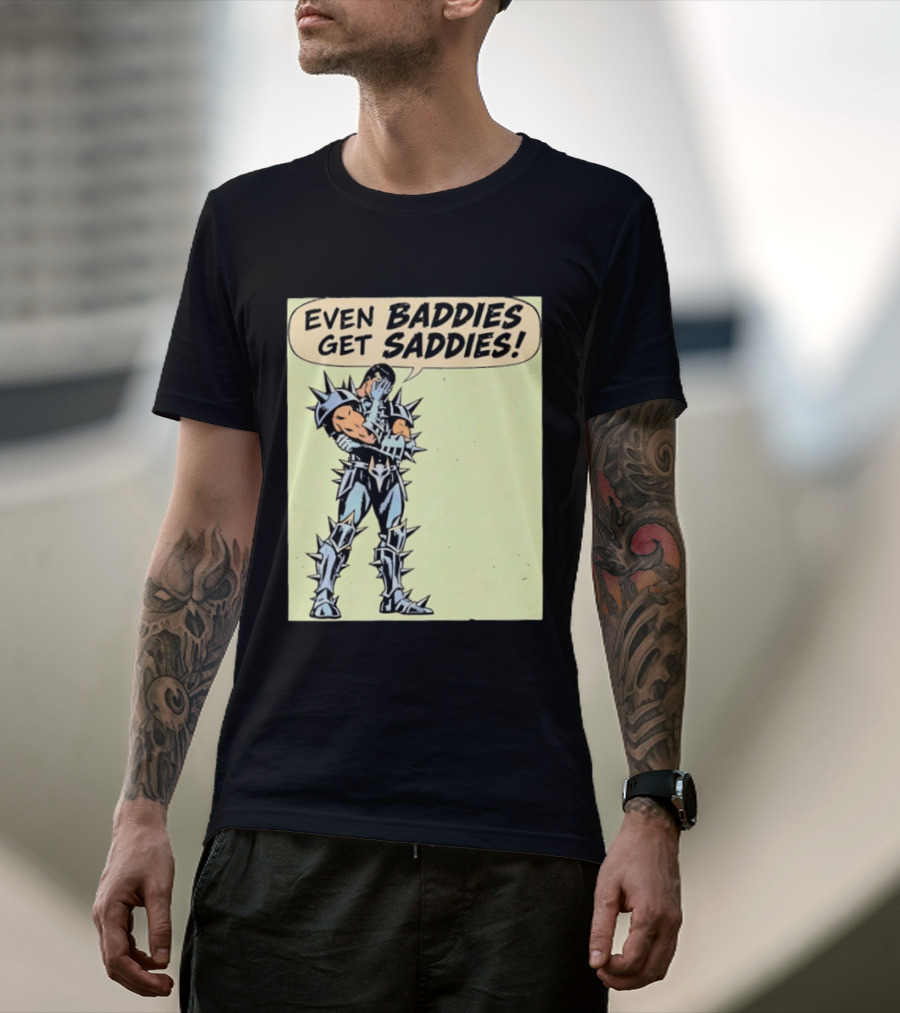 Even Baddies Get Saddies Comic Spiky Armor Rugged T-Shirt