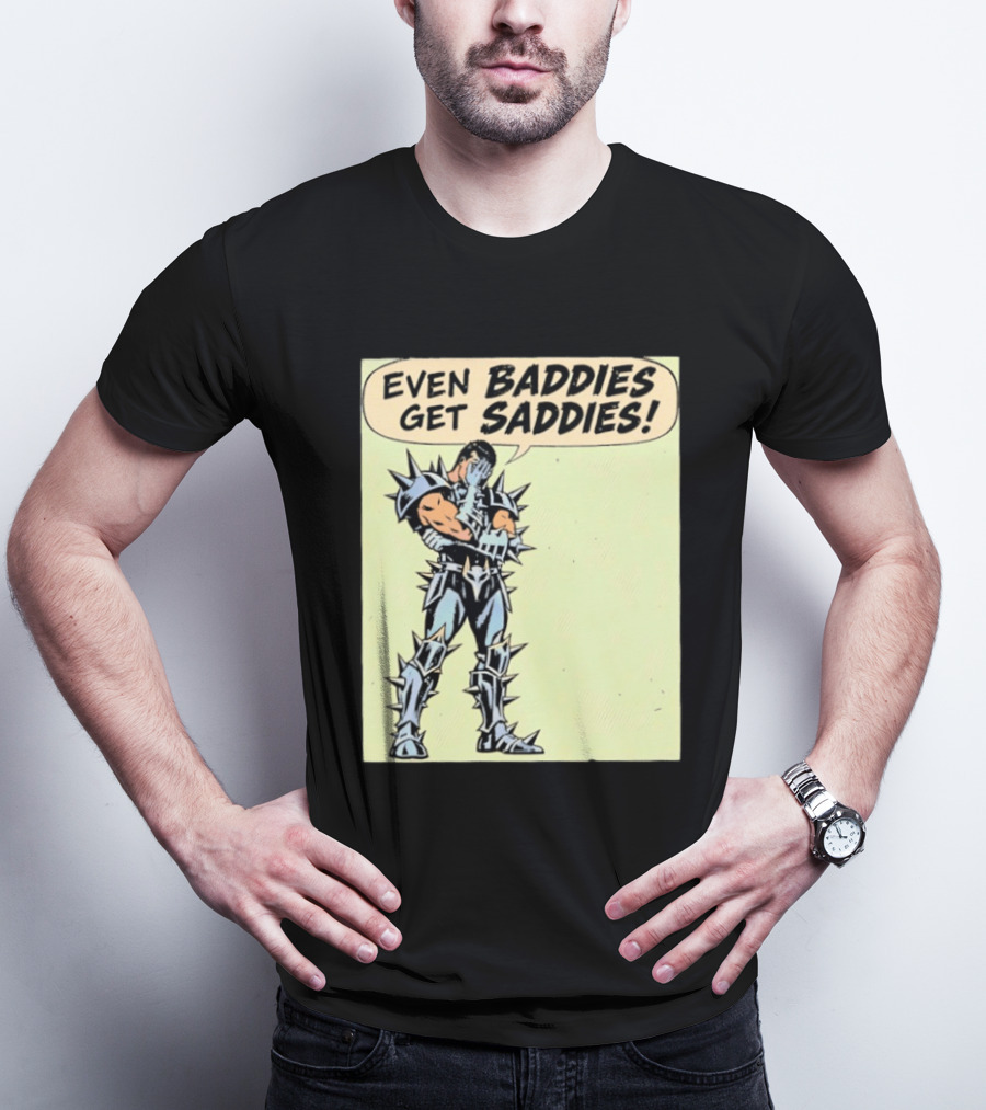 Even Baddies Get Saddies Comic Spiky Armor Rugged T-Shirt