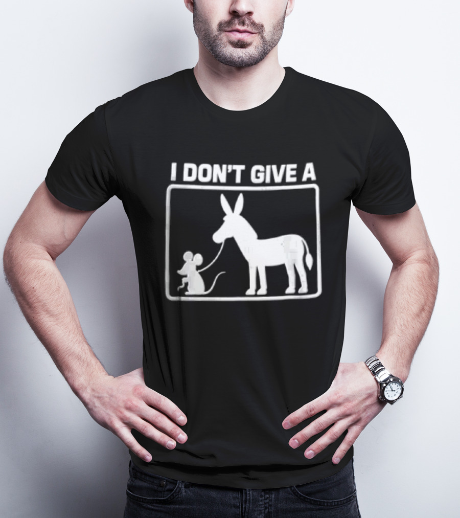 I Dont Give A Donkey And Mouse Fun Phrase T-Shirt
