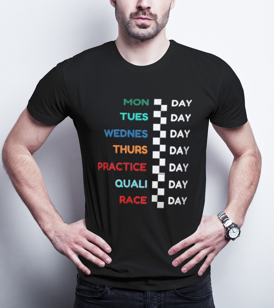 F1 Race Week Schedule Monday To Race Day Practice Quali T-Shirt