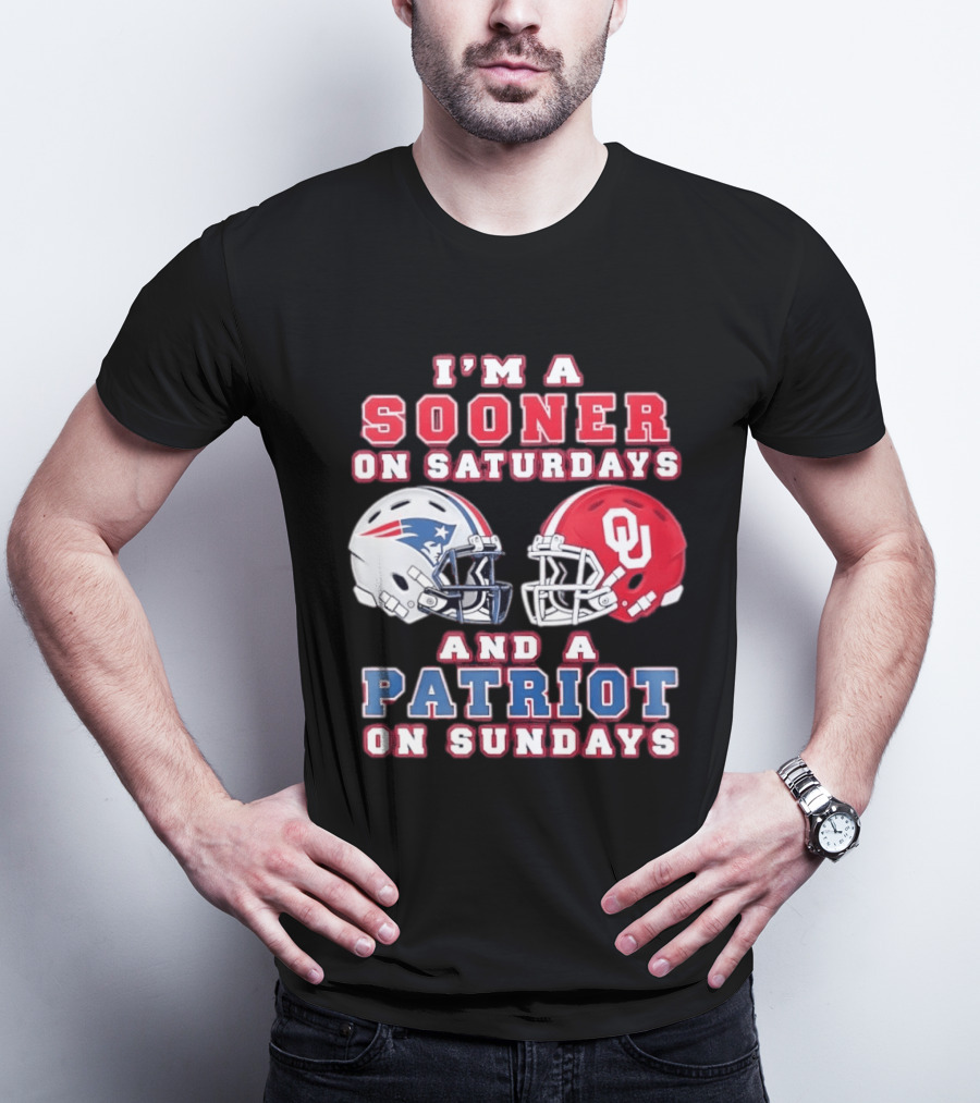I'm A Sooner On Saturdays And A Patriot On Sundays OU Football And Patriots NFL Helmets T-Shirt