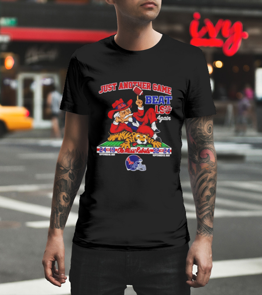 Just Another Game Beat LSU Again Ole Miss Rebels Victory September 30 2023 T-Shirt