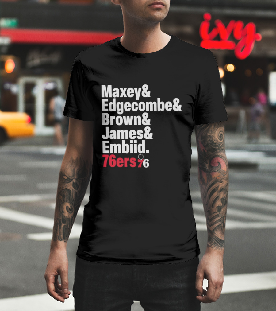 Philadelphia 76ers 2026 Maxey Edgecombe Brown James Embiid Lineup 76ers T-Shirt