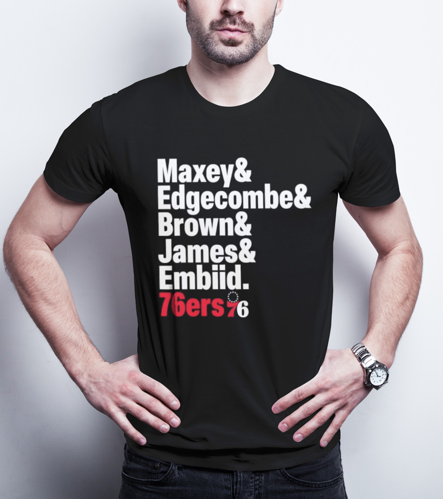 Philadelphia 76ers 2026 Maxey Edgecombe Brown James Embiid Lineup 76ers T-Shirt