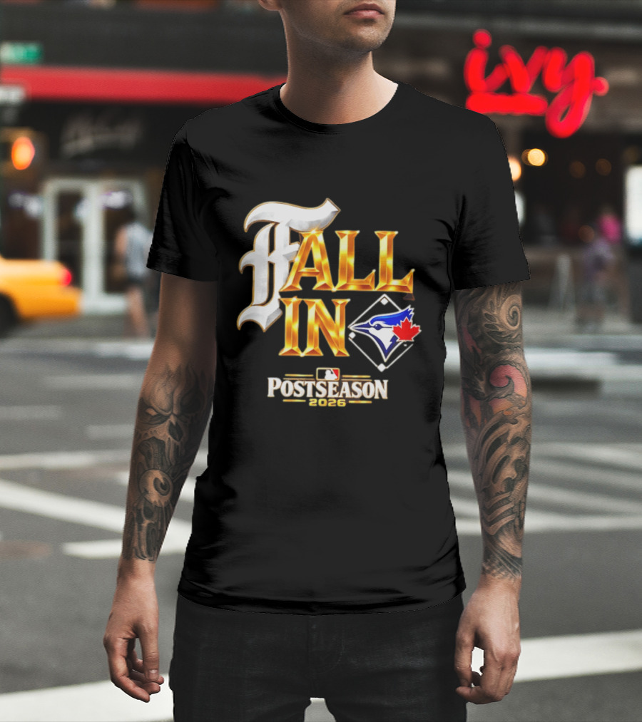 Fall In Toronto Blue Jays 2026 MLB Postseason T-Shirt