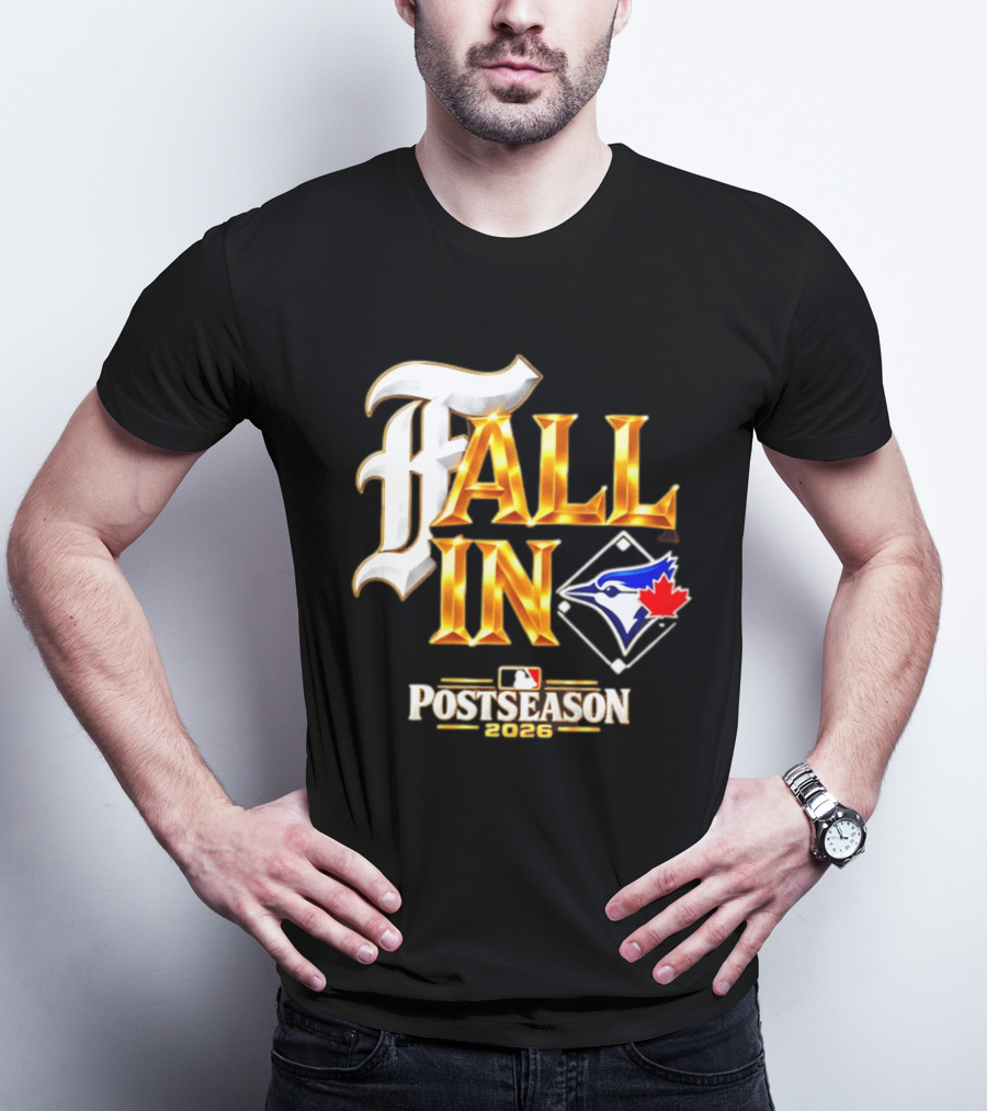 Fall In Toronto Blue Jays 2026 MLB Postseason T-Shirt