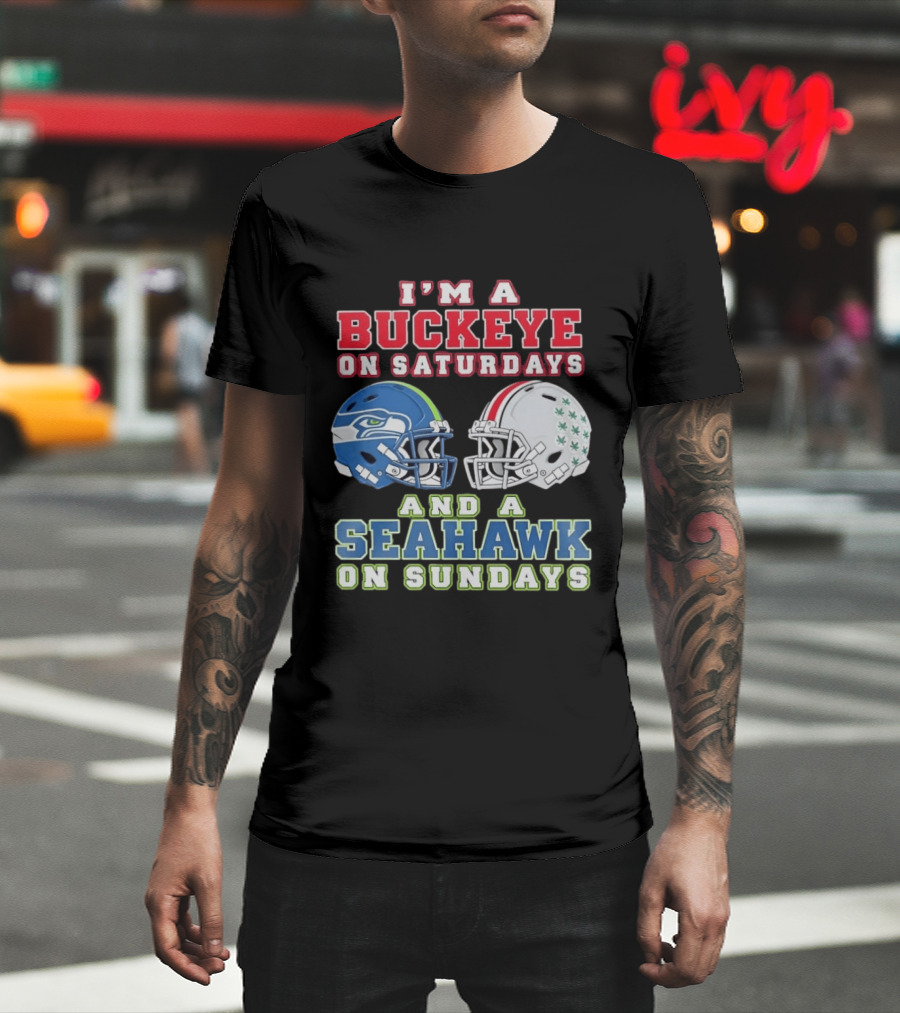 I'm A Buckeye On Saturdays And A Seahawk On Sundays Football Helmets T-Shirt