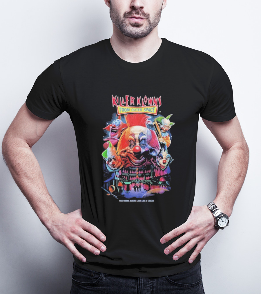 Killer Klowns From Outer Space They Make Aliens Look Join The Circus Creepy Clown Movie T-Shirt