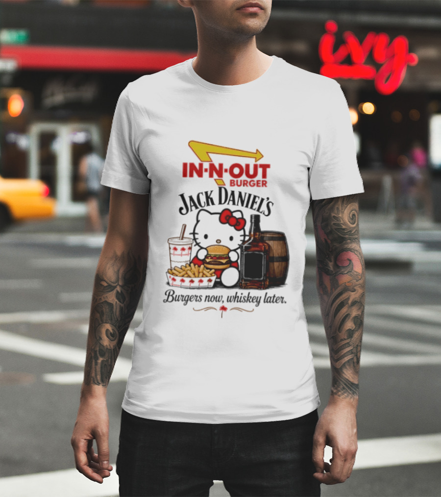 In N Out Hello Kitty Jack Daniel's Burgers Now Whiskey Later T-Shirt
