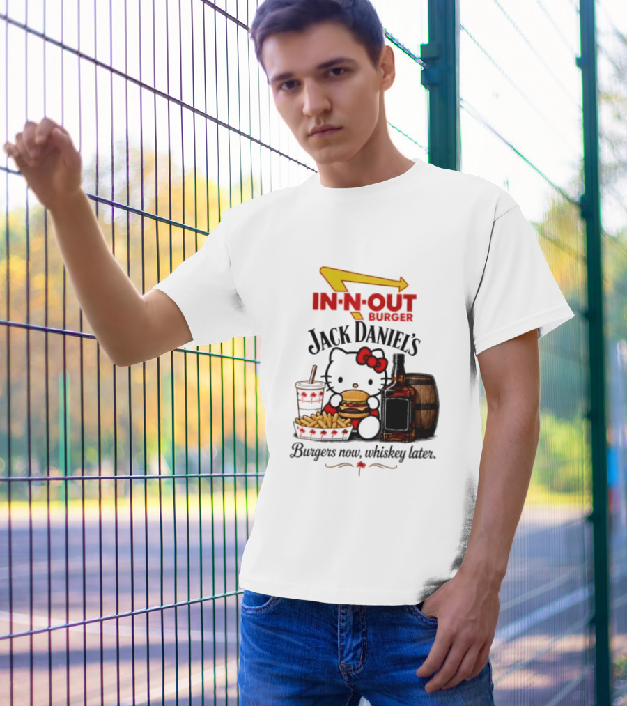 In N Out Hello Kitty Jack Daniel's Burgers Now Whiskey Later T-Shirt