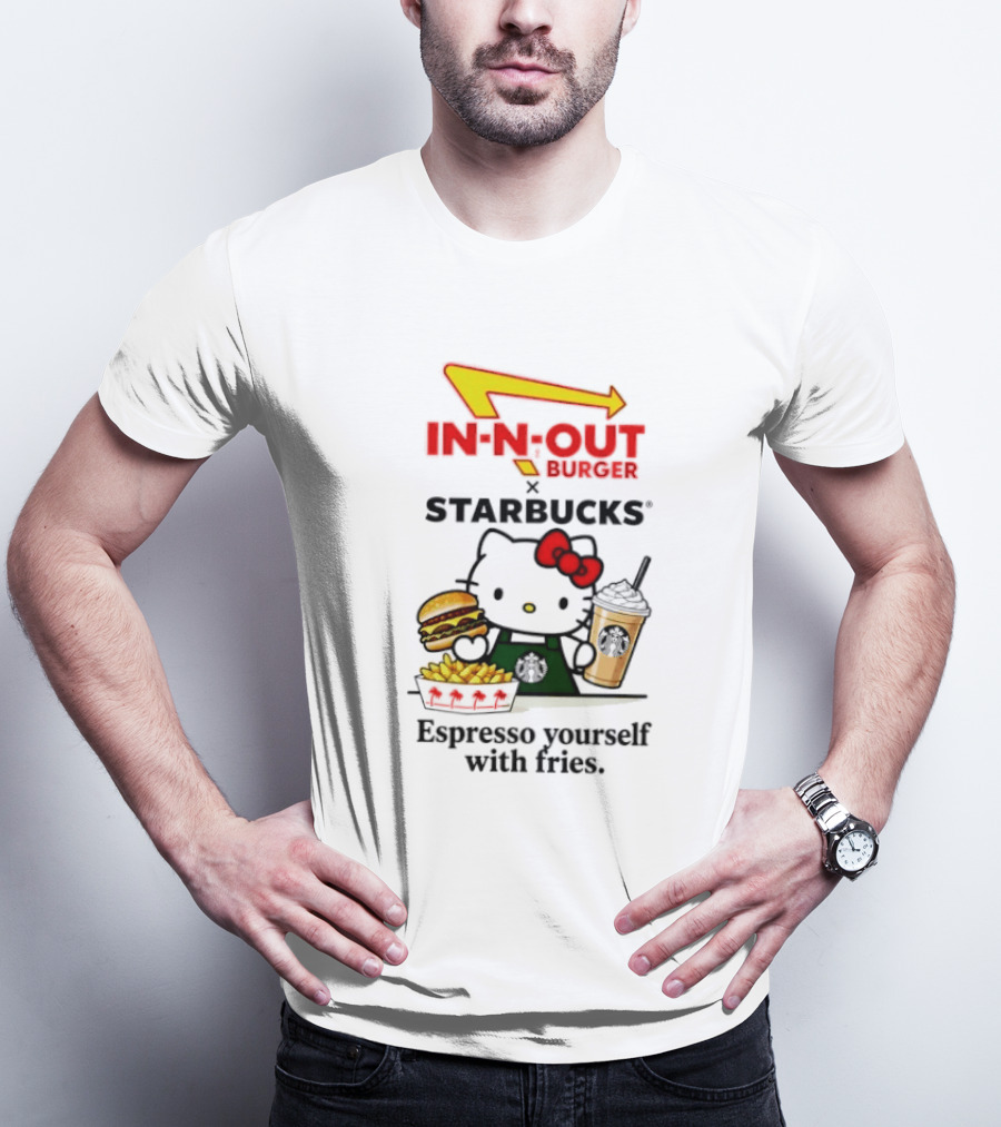 In N Out Burger Hello Kitty Starbucks Espresso Yourself With Fries T-Shirt
