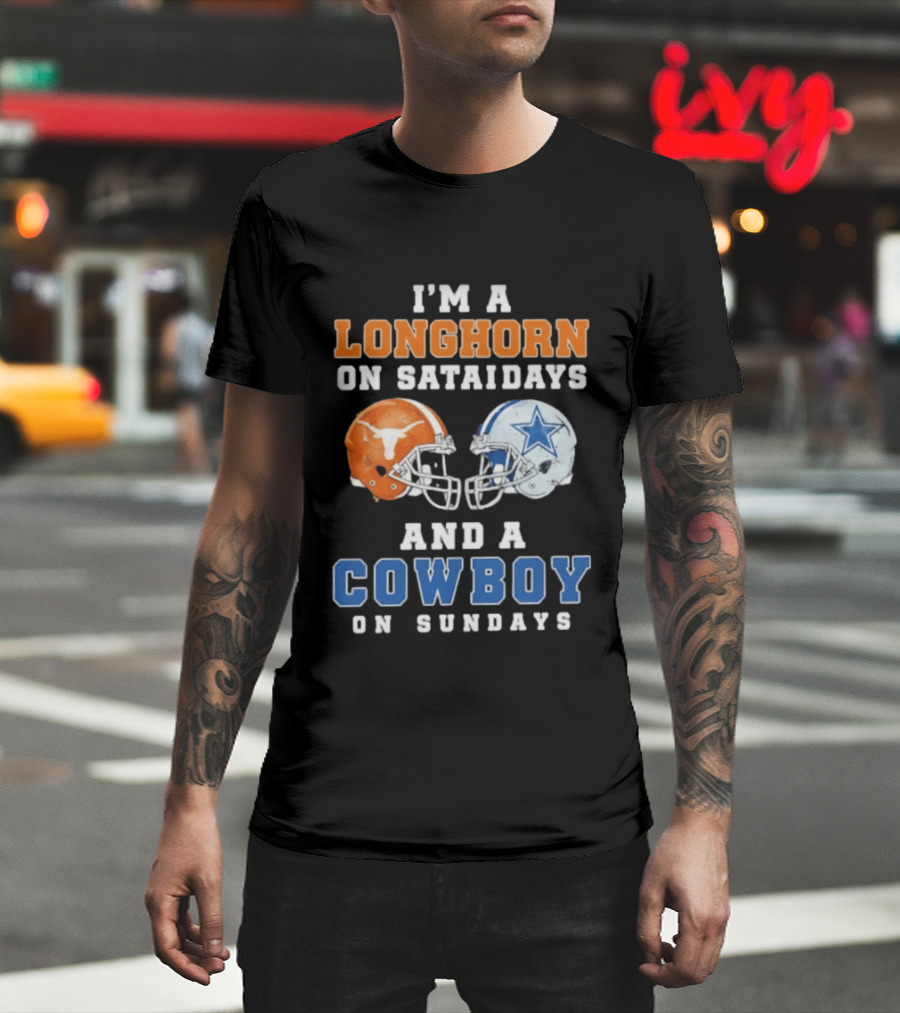 I'm A Longhorn On Saturdays And A Cowboy On Sundays Football Helmets T-Shirt