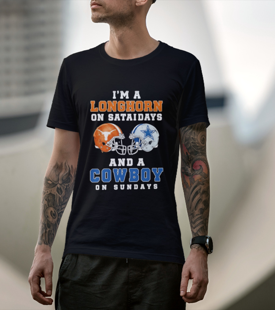I'm A Longhorn On Saturdays And A Cowboy On Sundays Football Helmets T-Shirt