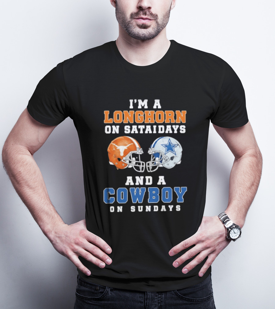 I'm A Longhorn On Saturdays And A Cowboy On Sundays Football Helmets T-Shirt