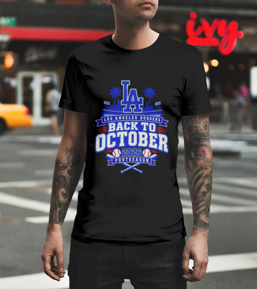 LA Los Angeles Dodgers 2026 Back To October Postseason Baseball Skyline T-Shirt