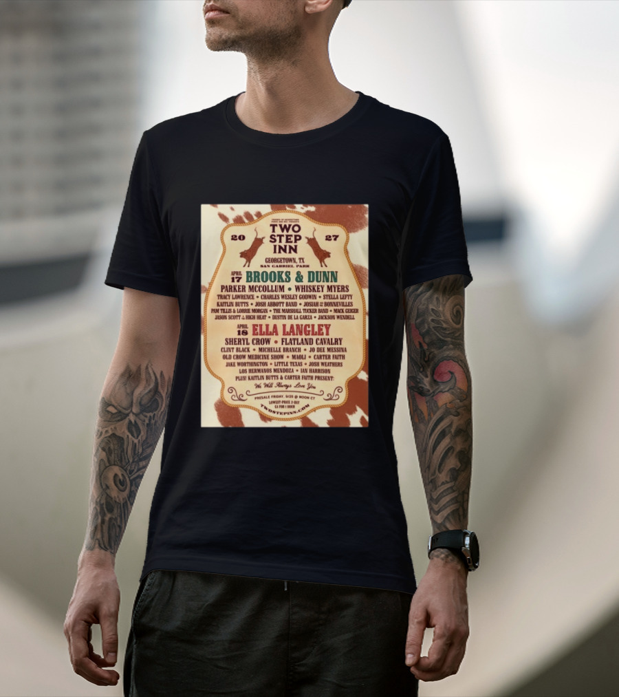 Two Step Inn Festival 2027 Georgetown TX April 17 18 Brooks Dunn Ella Langley Sheryl Crow Lineup T-Shirt