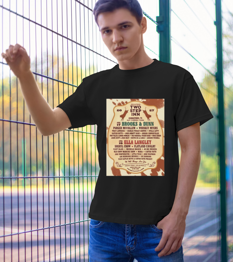 Two Step Inn Festival 2027 Georgetown TX April 17 18 Brooks Dunn Ella Langley Sheryl Crow Lineup T-Shirt