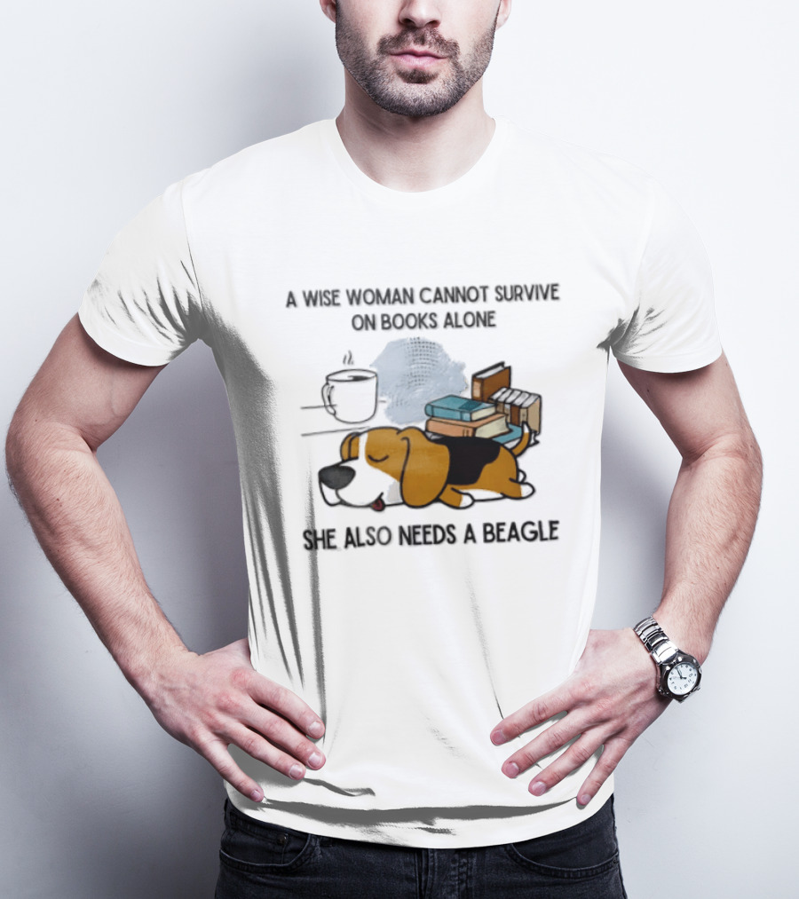 A Wise Woman Cannot Survive On Books Alone She Also Needs A Beagle Coffee Stack T-Shirt