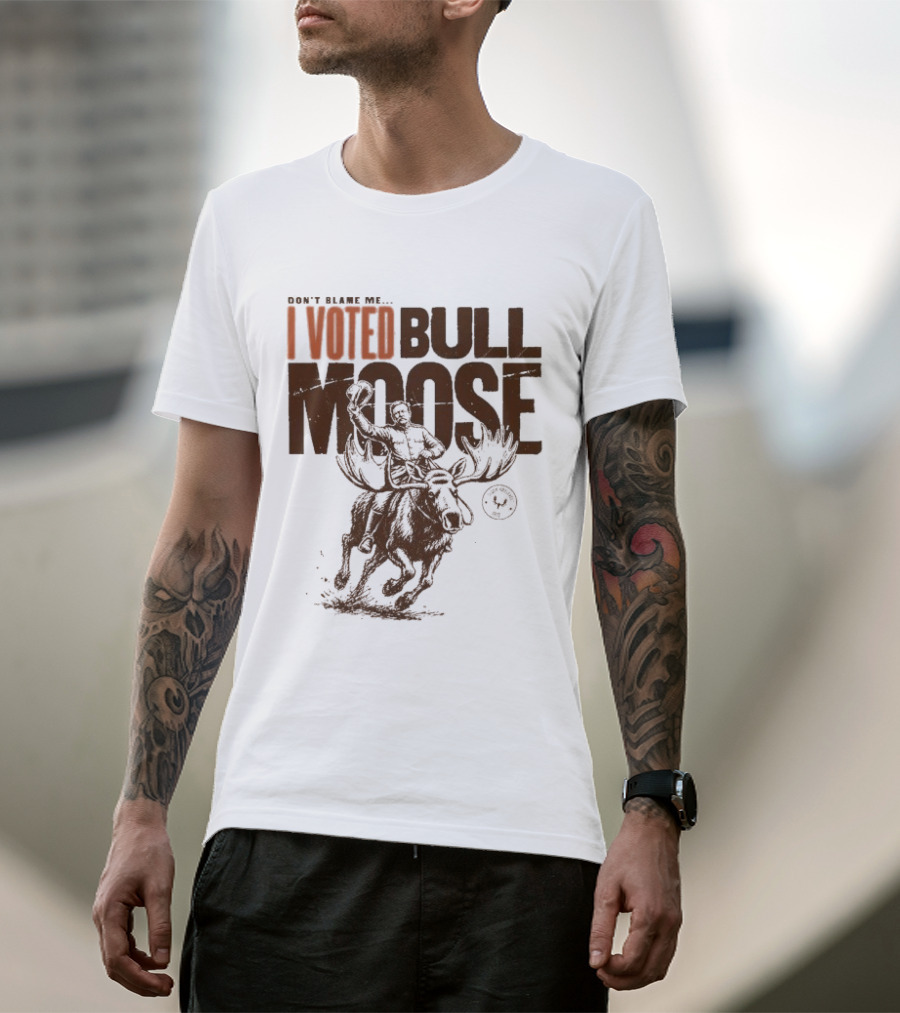 Don't Blame Me I Voted Bull Moose Time Machine MeatEater T-Shirt