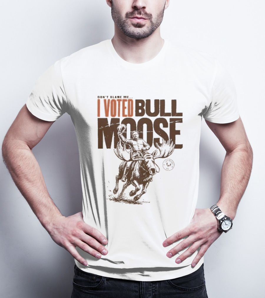 Don't Blame Me I Voted Bull Moose Time Machine MeatEater T-Shirt