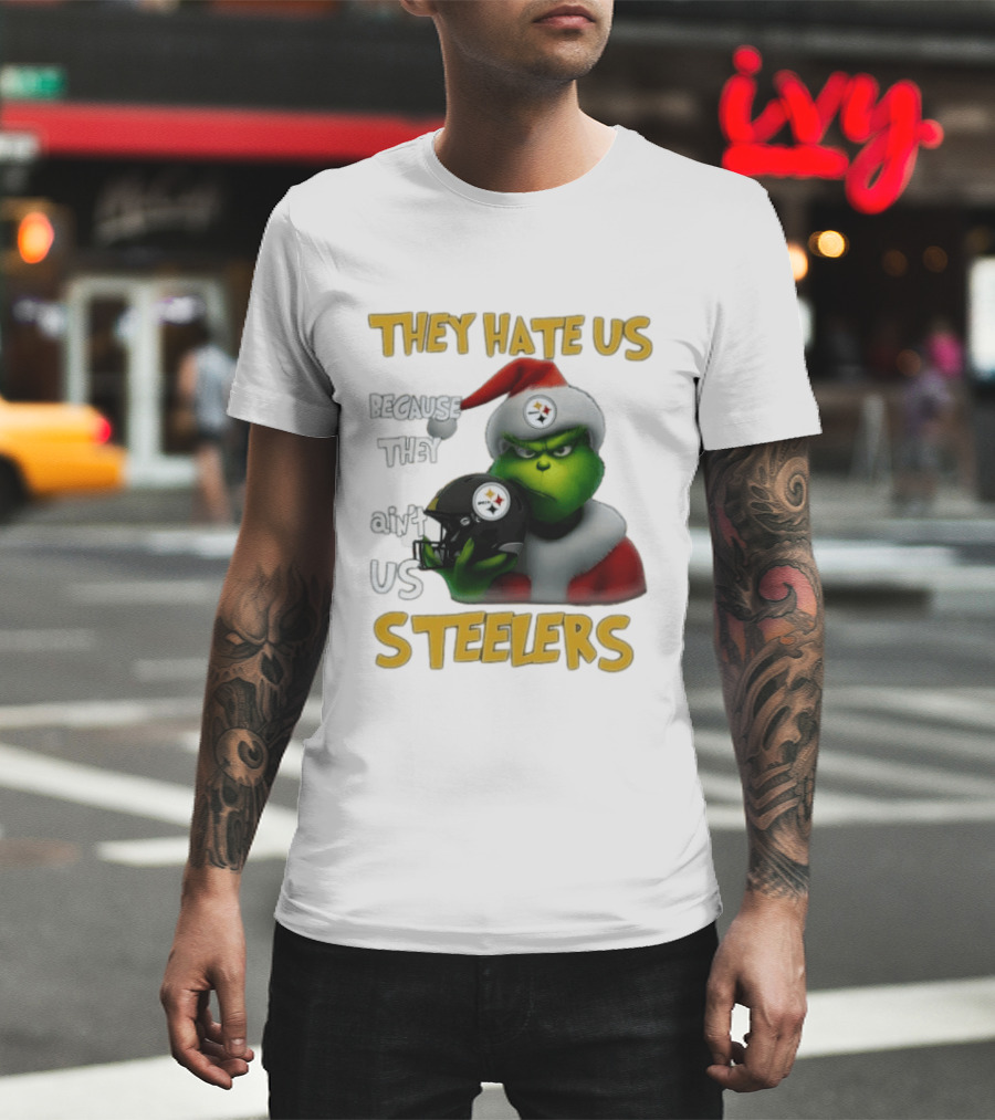 Pittsburgh Steelers Grinch They Hate Us Because They Ain't Us Steelers Christmas T-Shirt