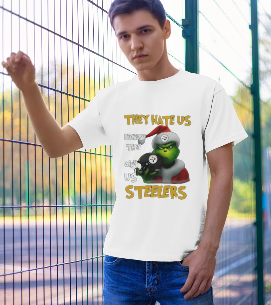 Pittsburgh Steelers Grinch They Hate Us Because They Ain't Us Steelers Christmas T-Shirt