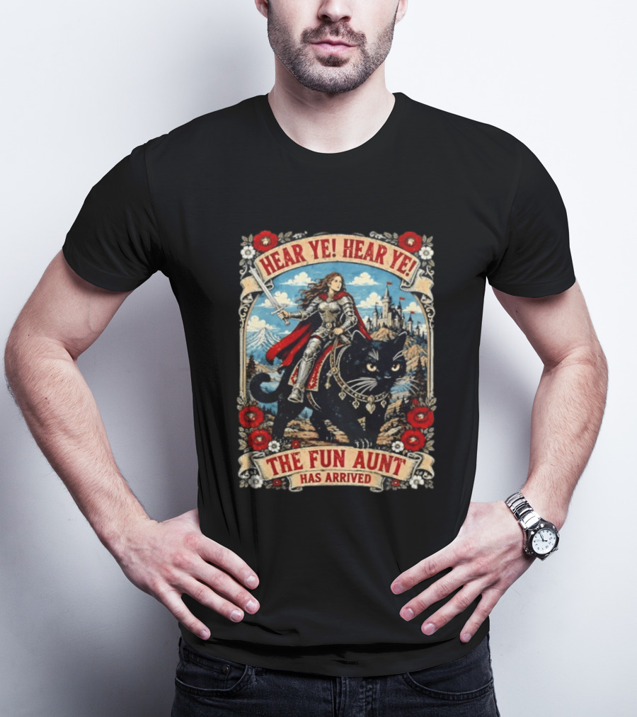 Hear Ye Hear Ye Fun Aunt Has Arrived Medieval Knight On Black Cat T-Shirt