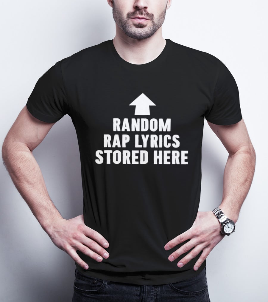 Random Rap Lyrics Stored Here Hip Hop Rapper Arrow T-Shirt