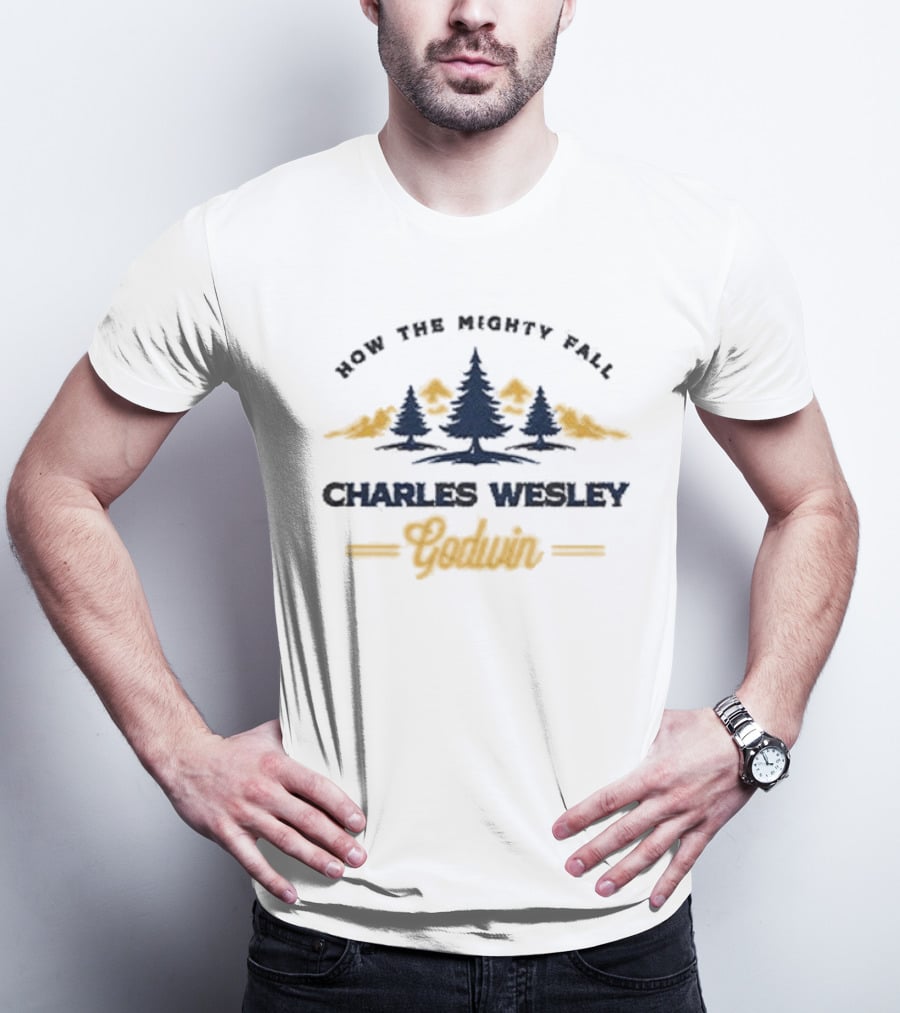 Charles Wesley Godwin How The Mighty Fall Forest Trees T-Shirt