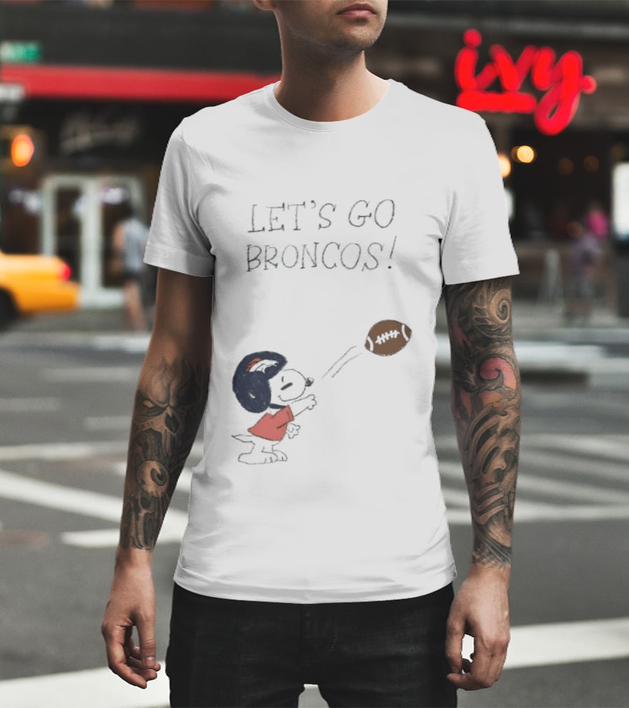 Snoopy Let's Go Broncos Denver Football Fan Peanuts Sports Team T-Shirt