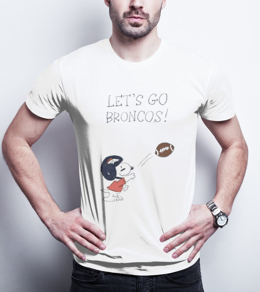 Snoopy Let's Go Broncos Denver Football Fan Peanuts Sports Team T-Shirt
