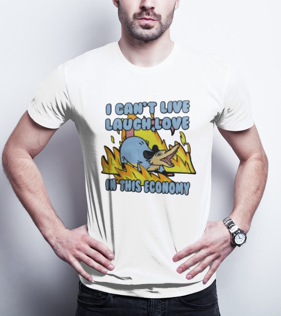 I Can't Live Laugh Love In This Economy Opossum Screaming Fire Cartoon T-Shirt