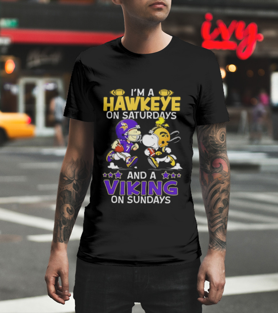 I'm A Hawkeye On Saturdays And A Viking On Sundays Football Fanatic Humor T-Shirt