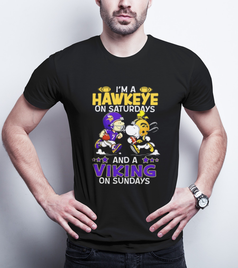 I'm A Hawkeye On Saturdays And A Viking On Sundays Football Fanatic Humor T-Shirt