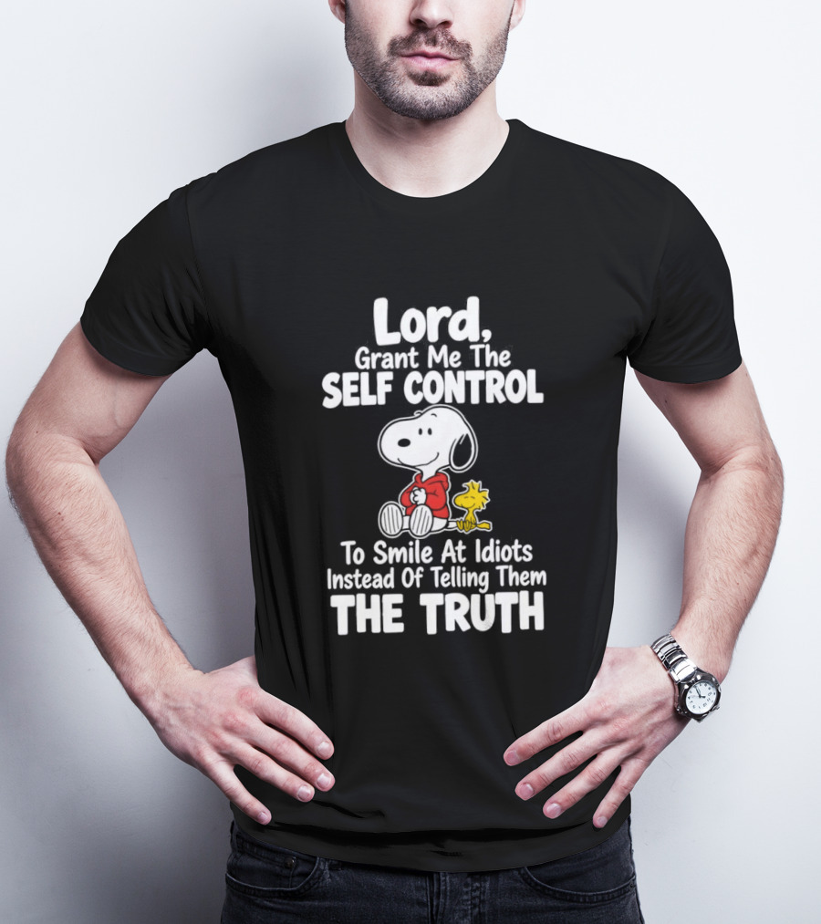 Lord Grant Me The Self Control To Smile At Idiots Instead Of Telling Them The Truth Snoopy And Woodstock T-Shirt