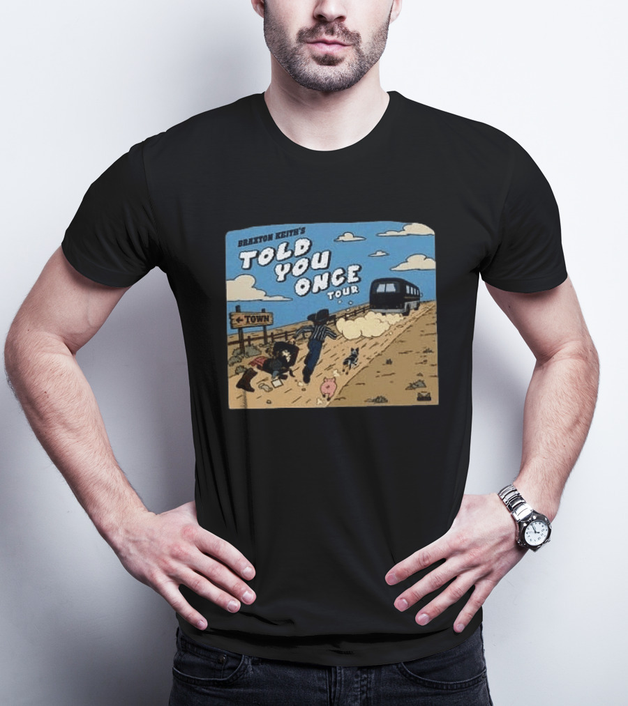 Braxton Keith's Told You Once Tour Bus Country Road T-Shirt