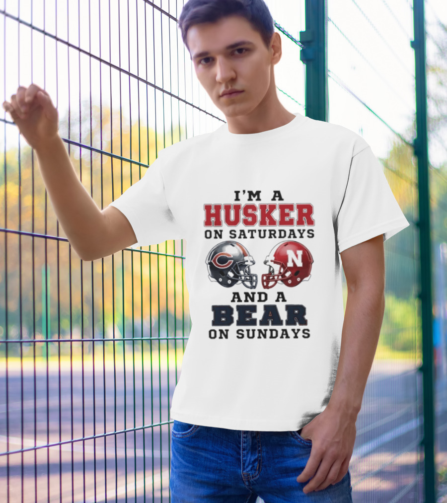 I'm A Husker On Saturdays And A Bear On Sundays Football Fan Gear T-Shirt