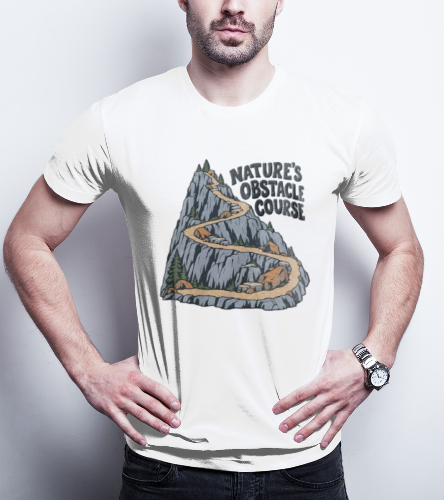 Nature's Obstacle Course Mountain Path Adventure T-Shirt