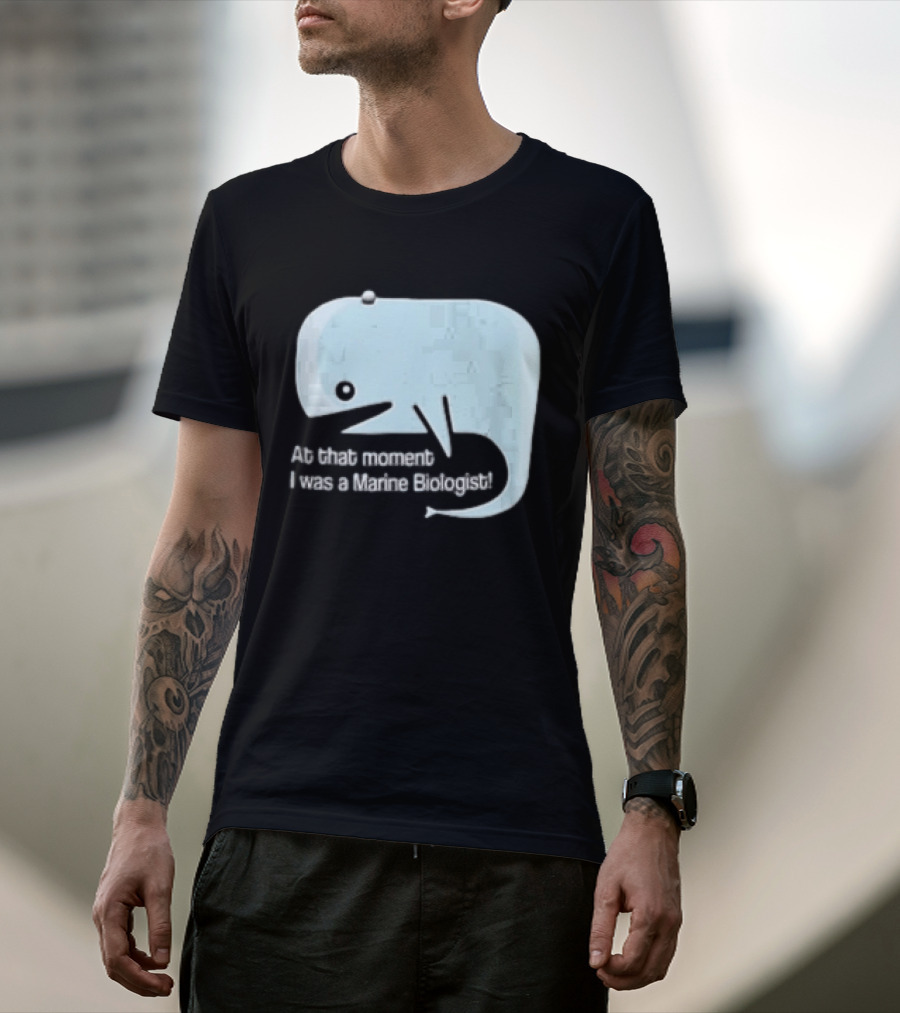 At That Moment I Was A Marine Biologist Light Blue Whale Cartoon T-Shirt