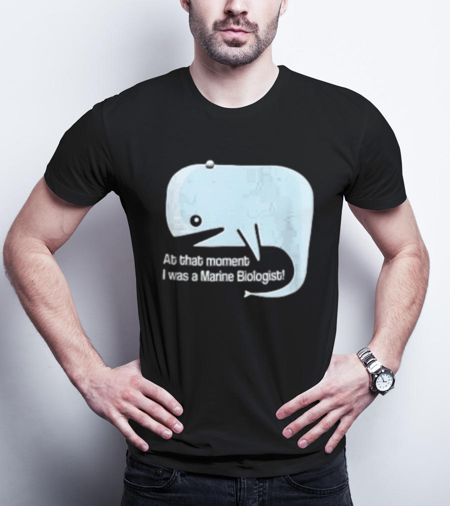 At That Moment I Was A Marine Biologist Light Blue Whale Cartoon T-Shirt