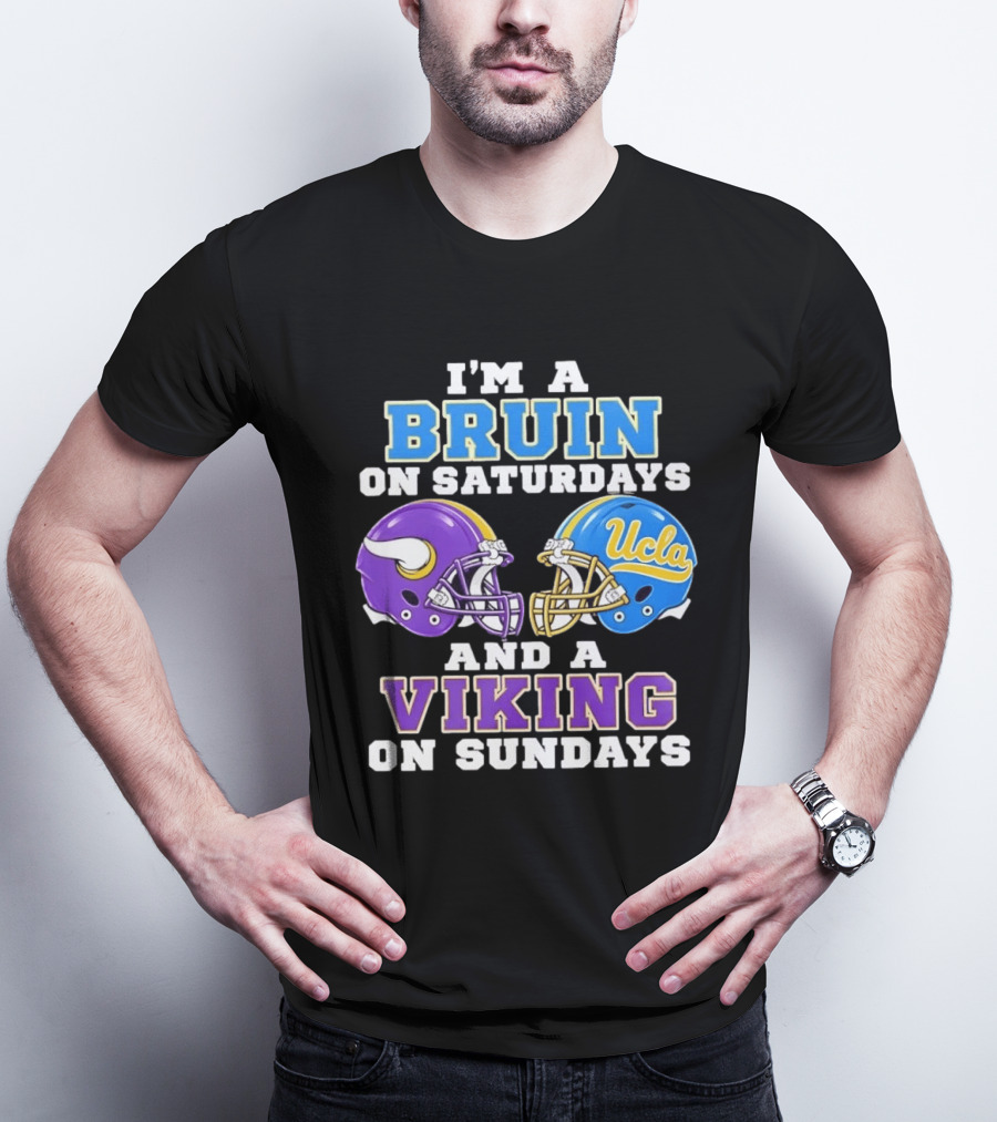I'm A UCLA Bruin On Saturdays And Minnesota Viking On Sundays T-Shirt