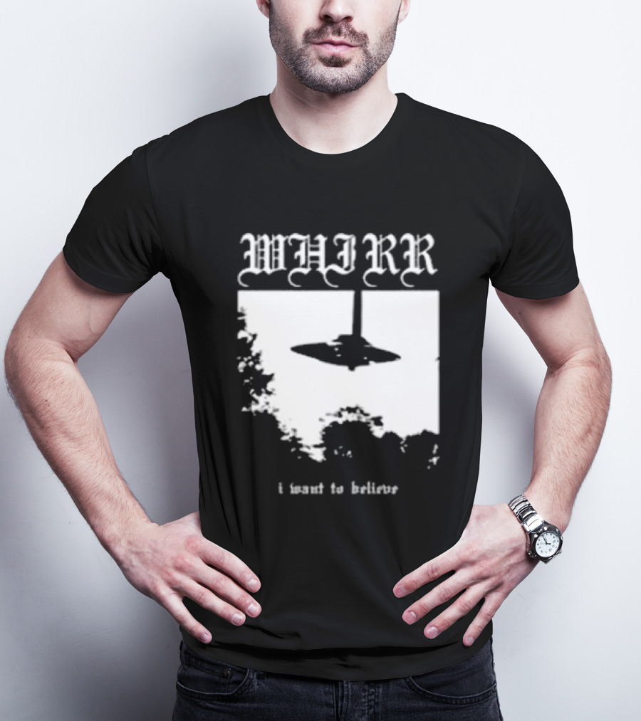 WHIRR I Want To Believe UFO Fire Whirl Records X Files T-Shirt