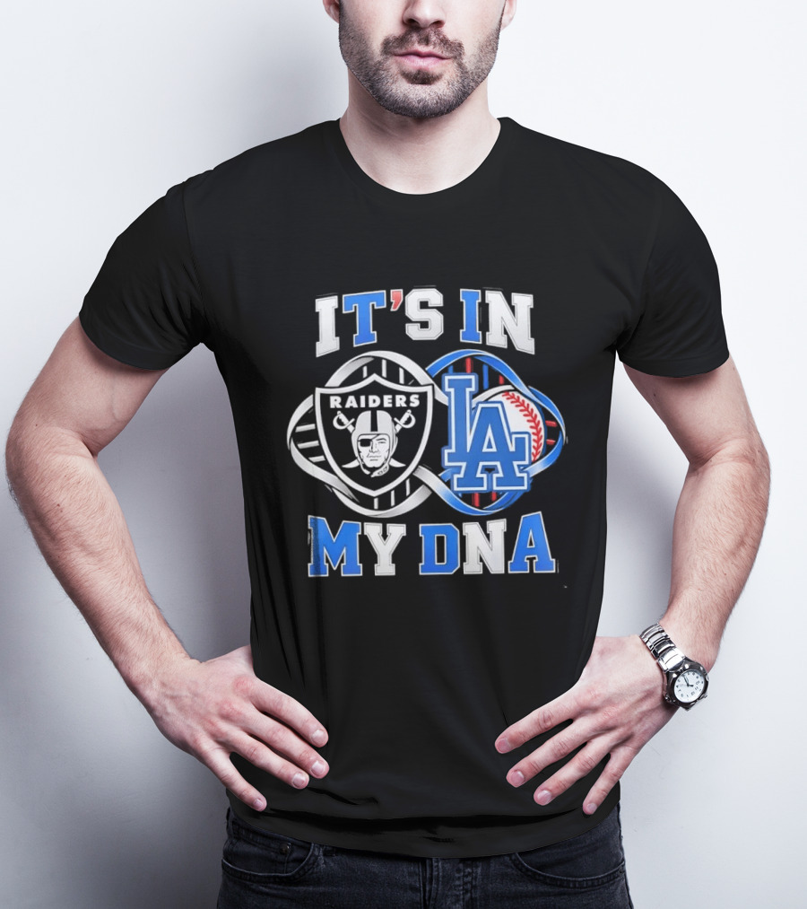 Las Vegas Raiders LA Dodgers It's In My DNA Sports Fan Collection T-Shirt