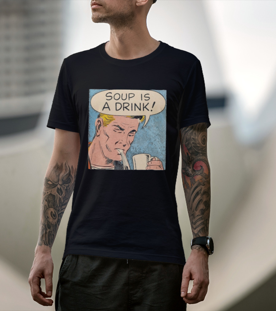 Soup Is A Drink Comic Panel T-Shirt