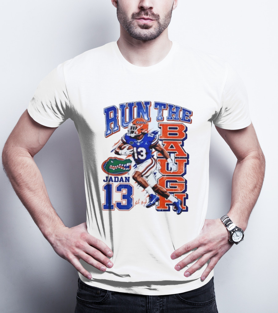Run The Baugh Jadan 13 Florida Gators Football T-Shirt