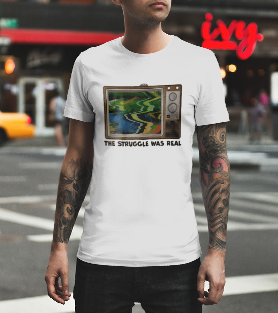 THE Struggle WAS Real Retro Television Set Static Screen 90s Nostalgia T-Shirt